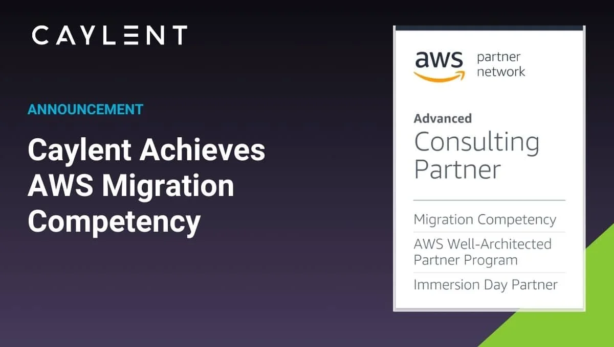 Caylent Achieves AWS Migration Competency Status | Caylent