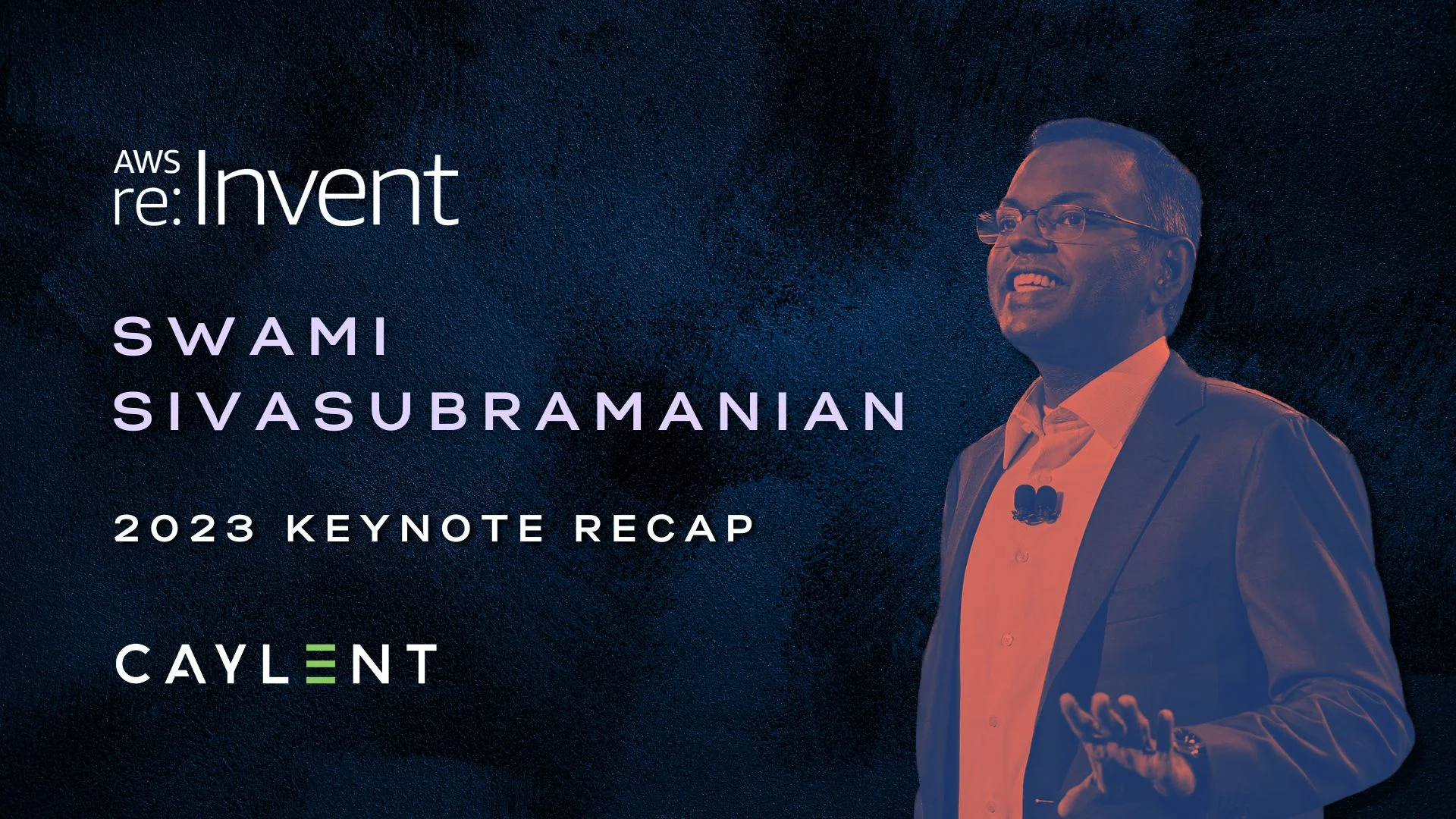 AWS re:Invent 2023 Keynote Highlights | Caylent AWS re:Invent 2023 Keynote Highlights | Caylent