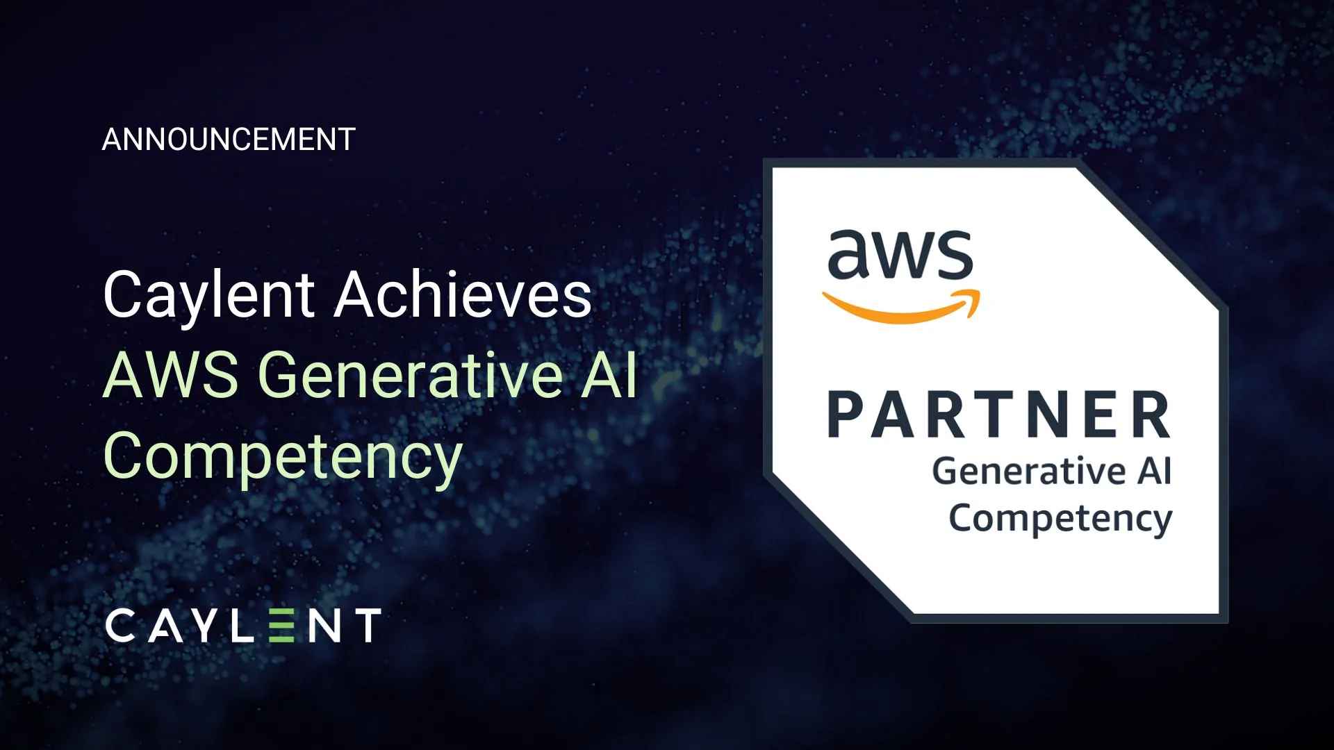 Caylent Achieves the AWS Generative AI Competency | Caylent Caylent Achieves the AWS Generative AI Competency | Caylent