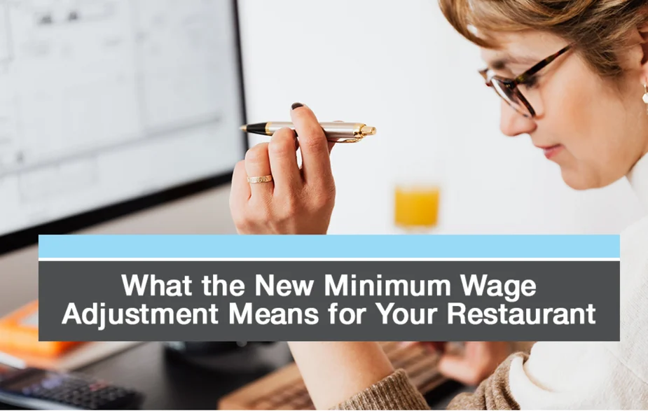 What the New Minimum Wage Adjustment Means for Your Restaurant