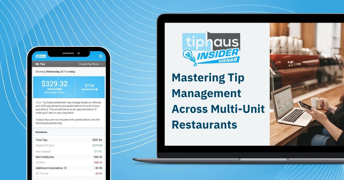 Mastering Tip Management Across Multi-Unit Restaurants with TipHaus
