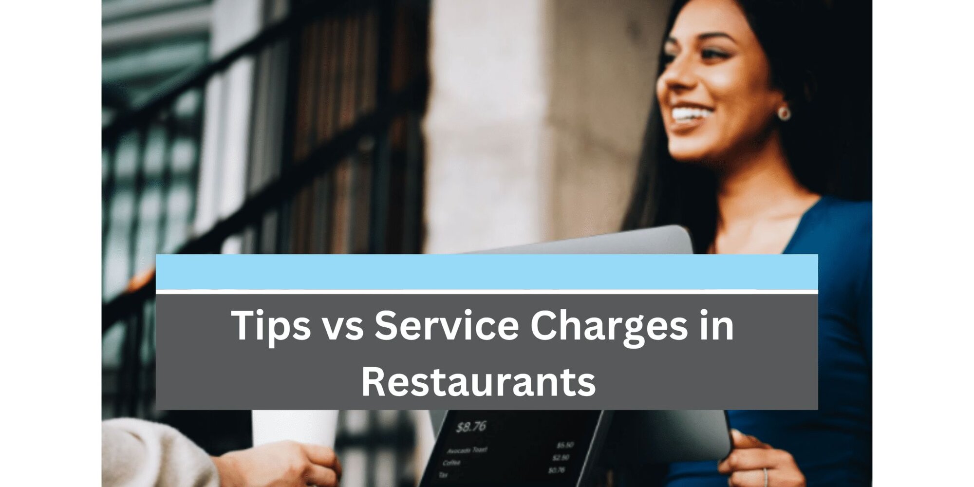 Tips vs. Service Charges in Restaurants | TipHaus