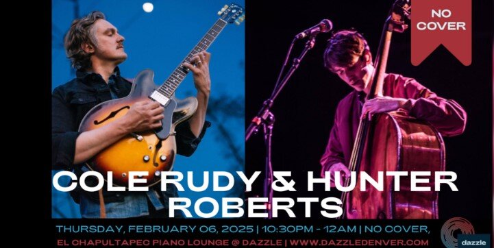 El Chapultepec Piano Lounge: Cole Rudy & Hunter Roberts | KUVO Jazz