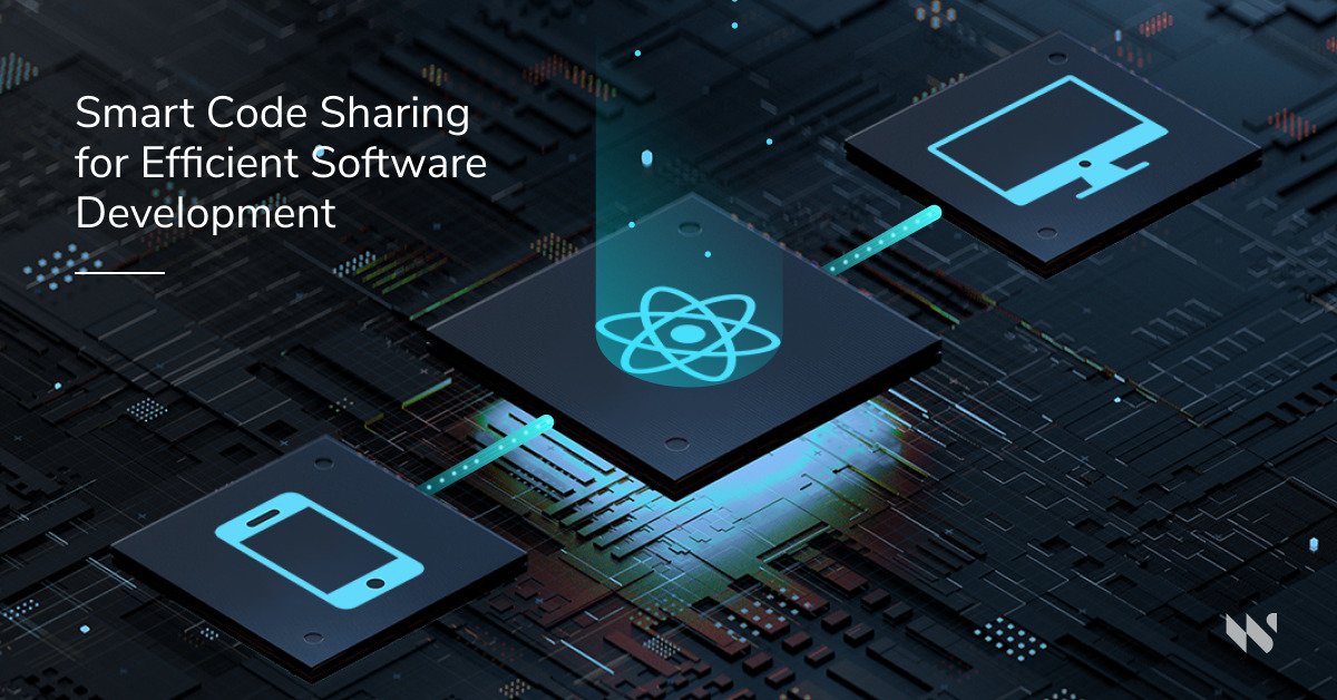 Smart Code Sharing for Streamlined React Development: An Inside Look ...