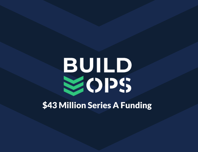 Buildops Secures $43M to Revolutionize Contracting