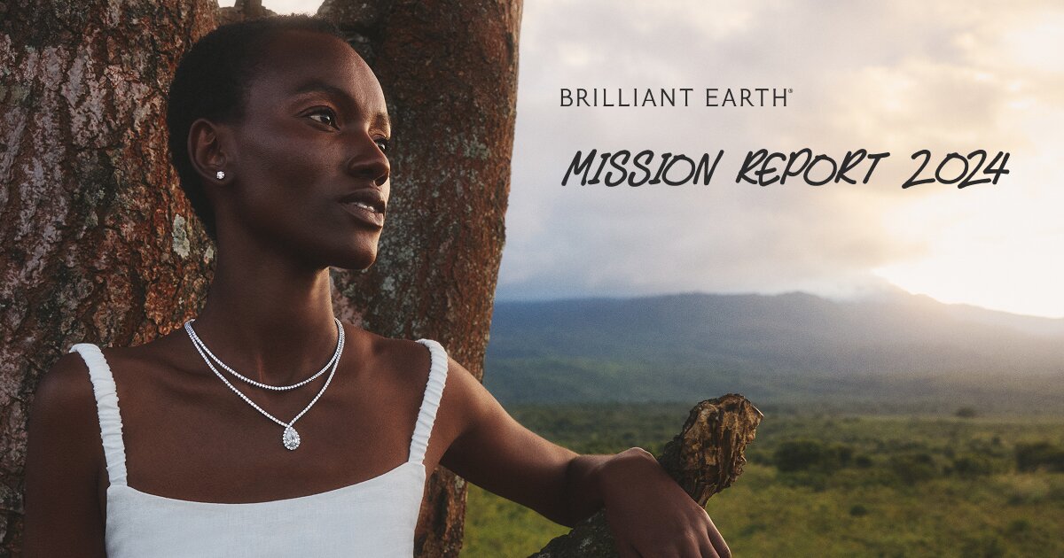 Mission Report | Brilliant Earth