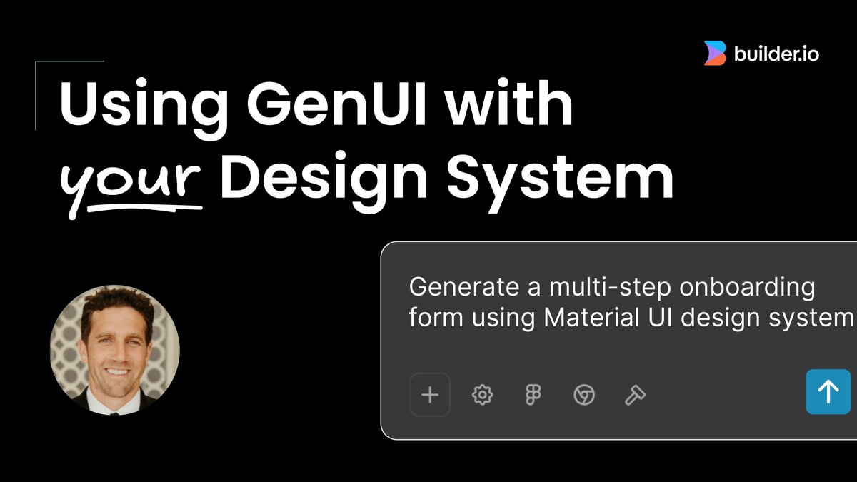 Builder Labs: Using GenUI with Your Design System