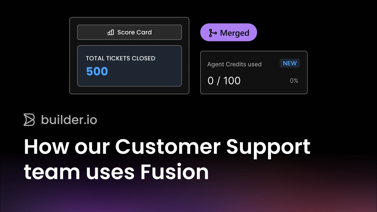 Builder.io teams use Fusion for customer support
