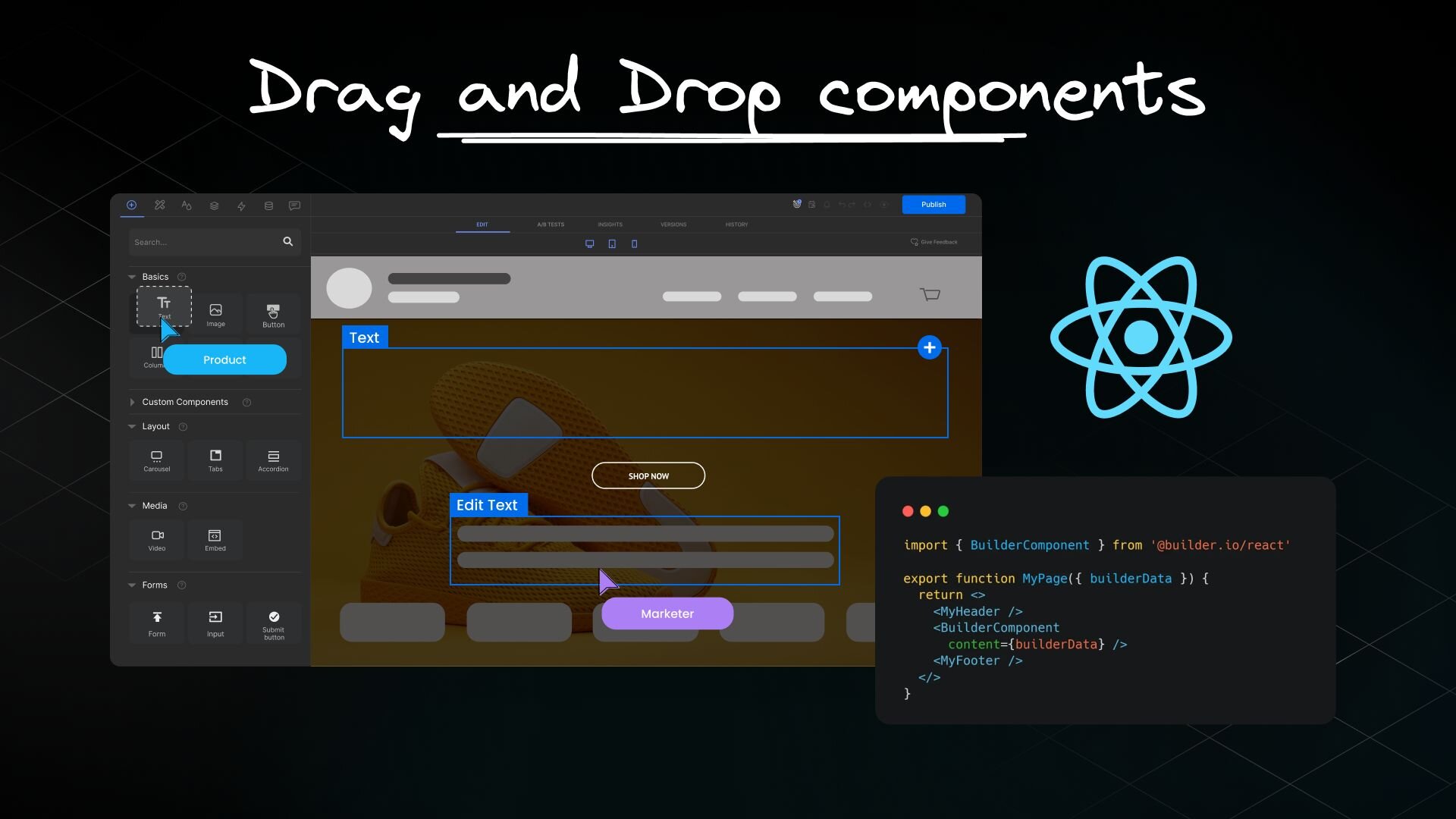 Drag and drop to build pages visually with your React components