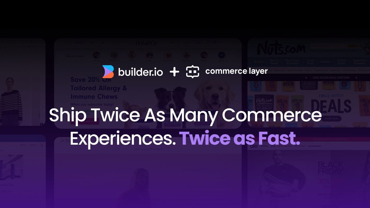 Ship Faster with Commerce Layer and Builder