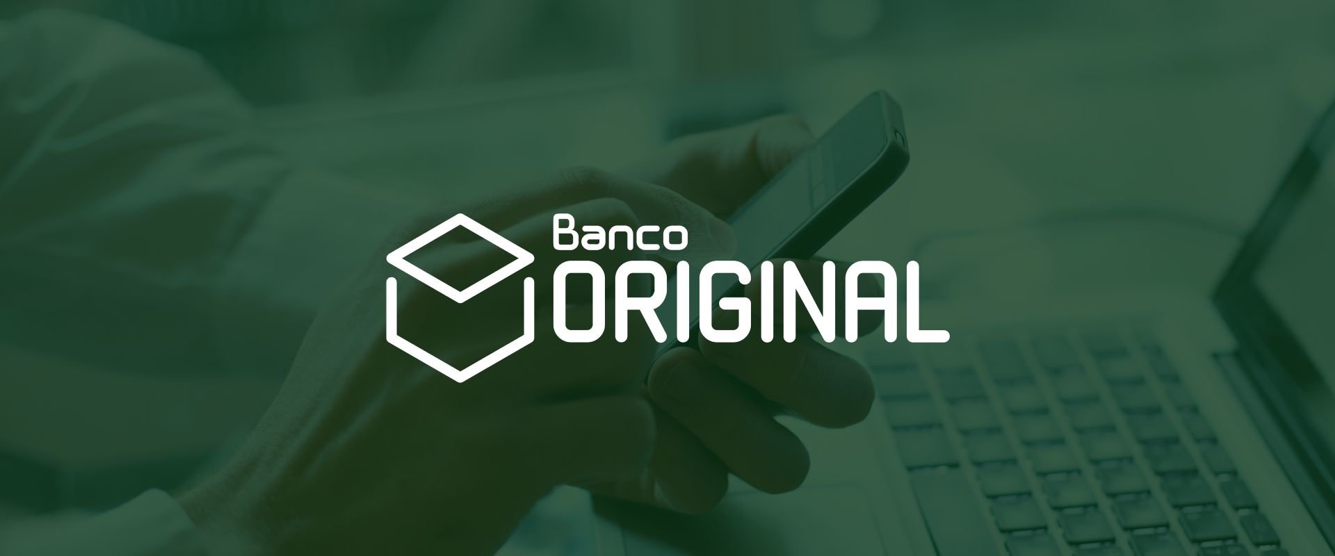 O Banco Original é bom e confiável? Conheça mais sobre a instituição