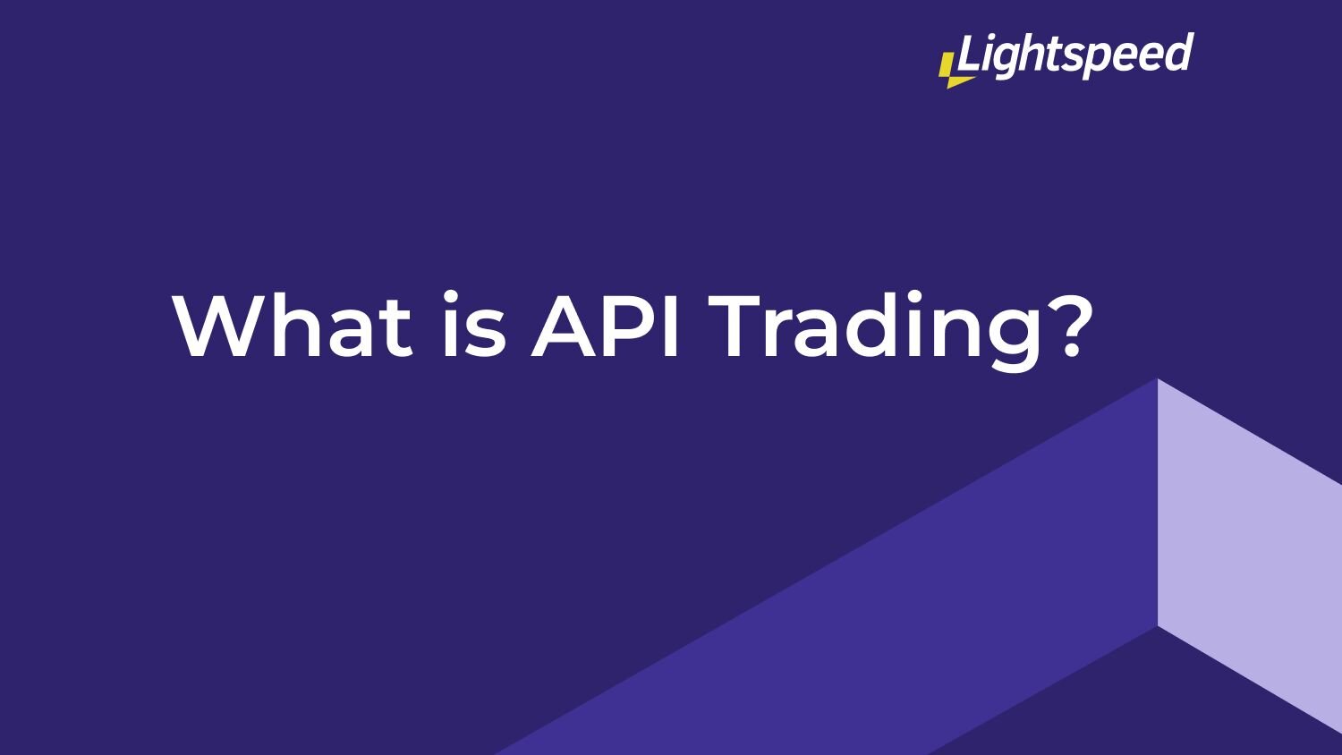 What is API Trading? | Lightspeed