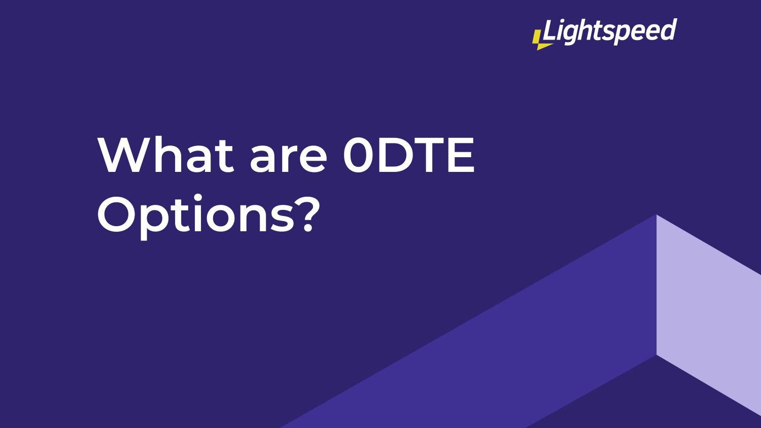 What are 0DTE Options? | Lightspeed