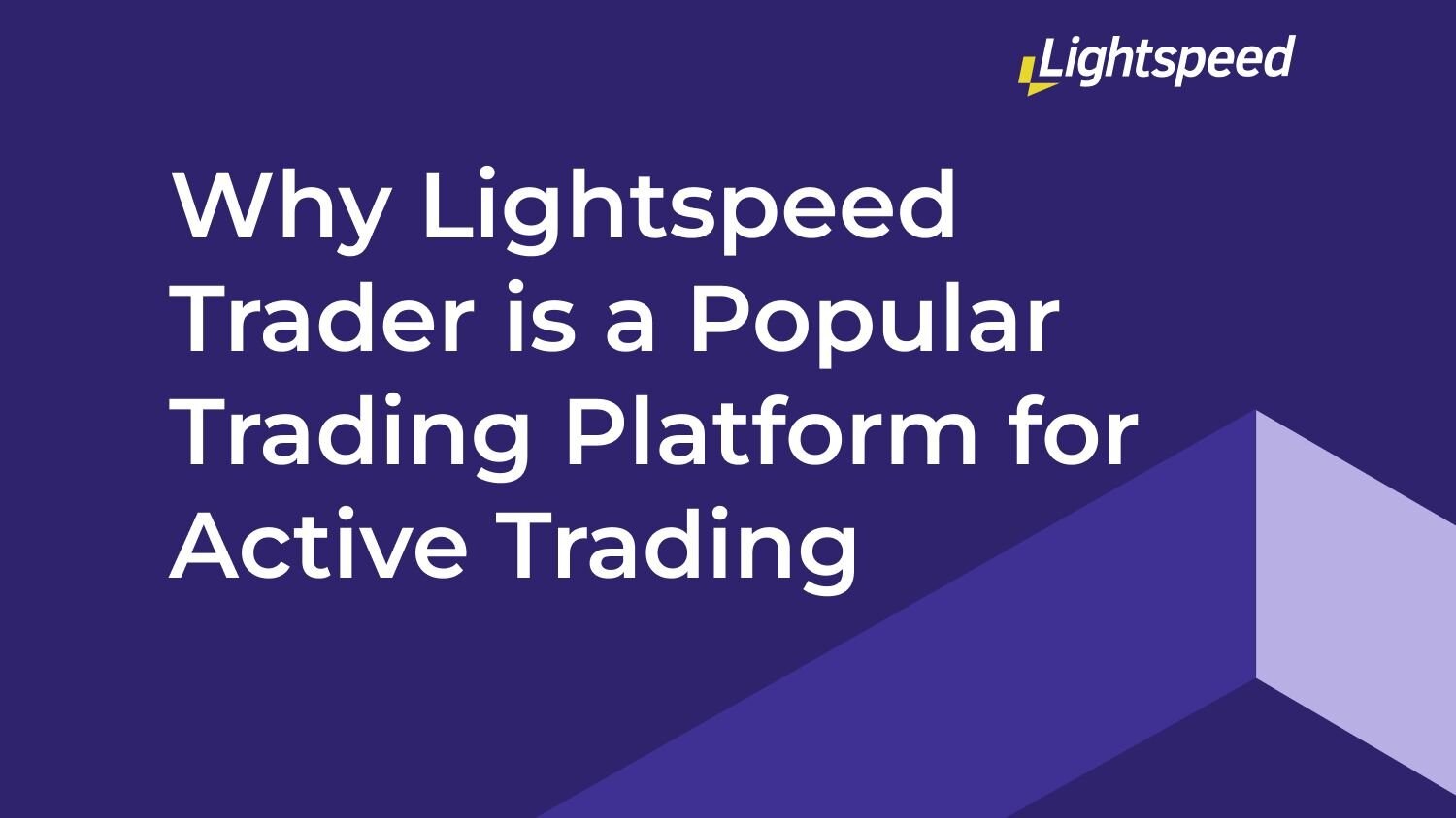 Lightspeed Trader: A Popular Trading Platform | Lightspeed