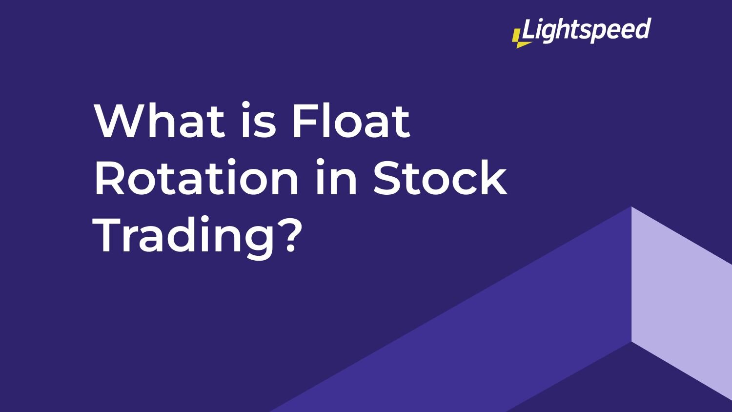 What is Float Rotation in Stock Trading? | Lightspeed