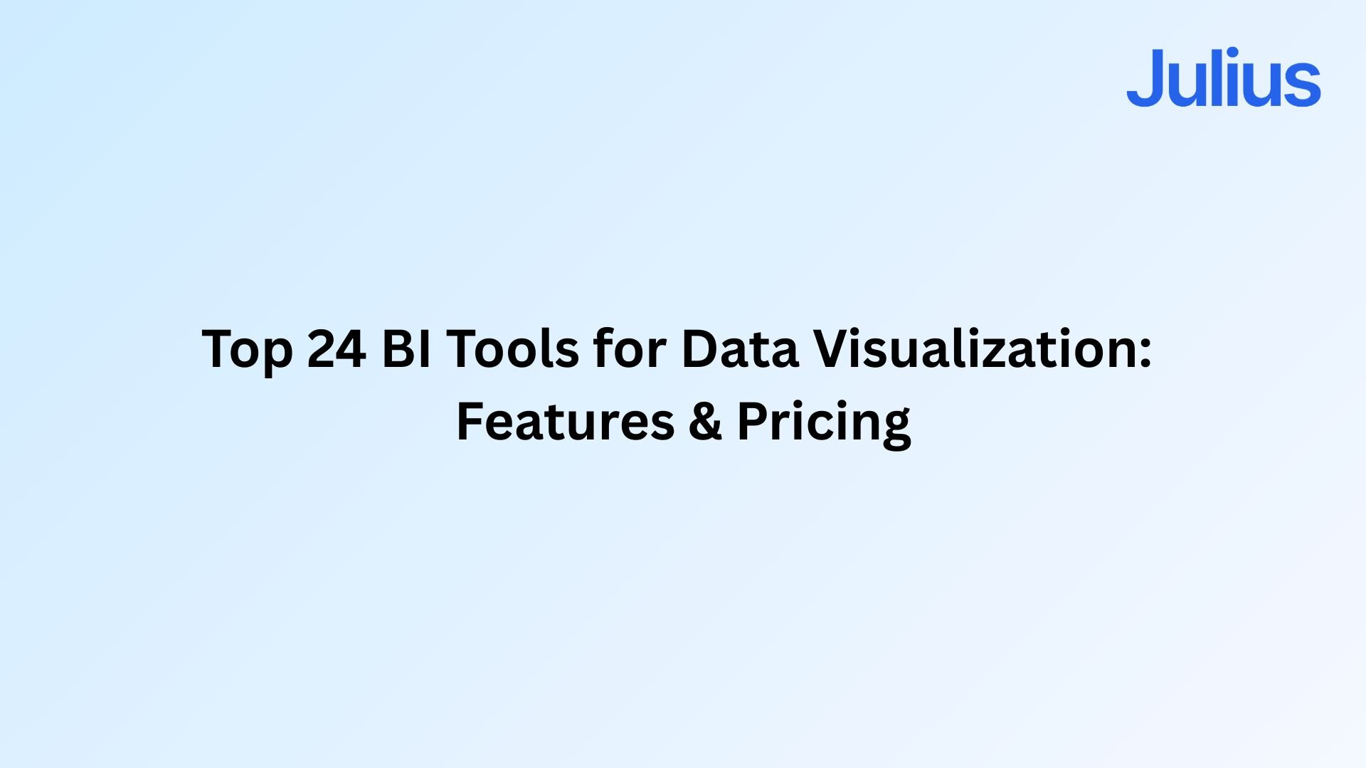 Julius AI | Excel, Slides, Tasks with AI | Top 24 BI Tools for Data ...