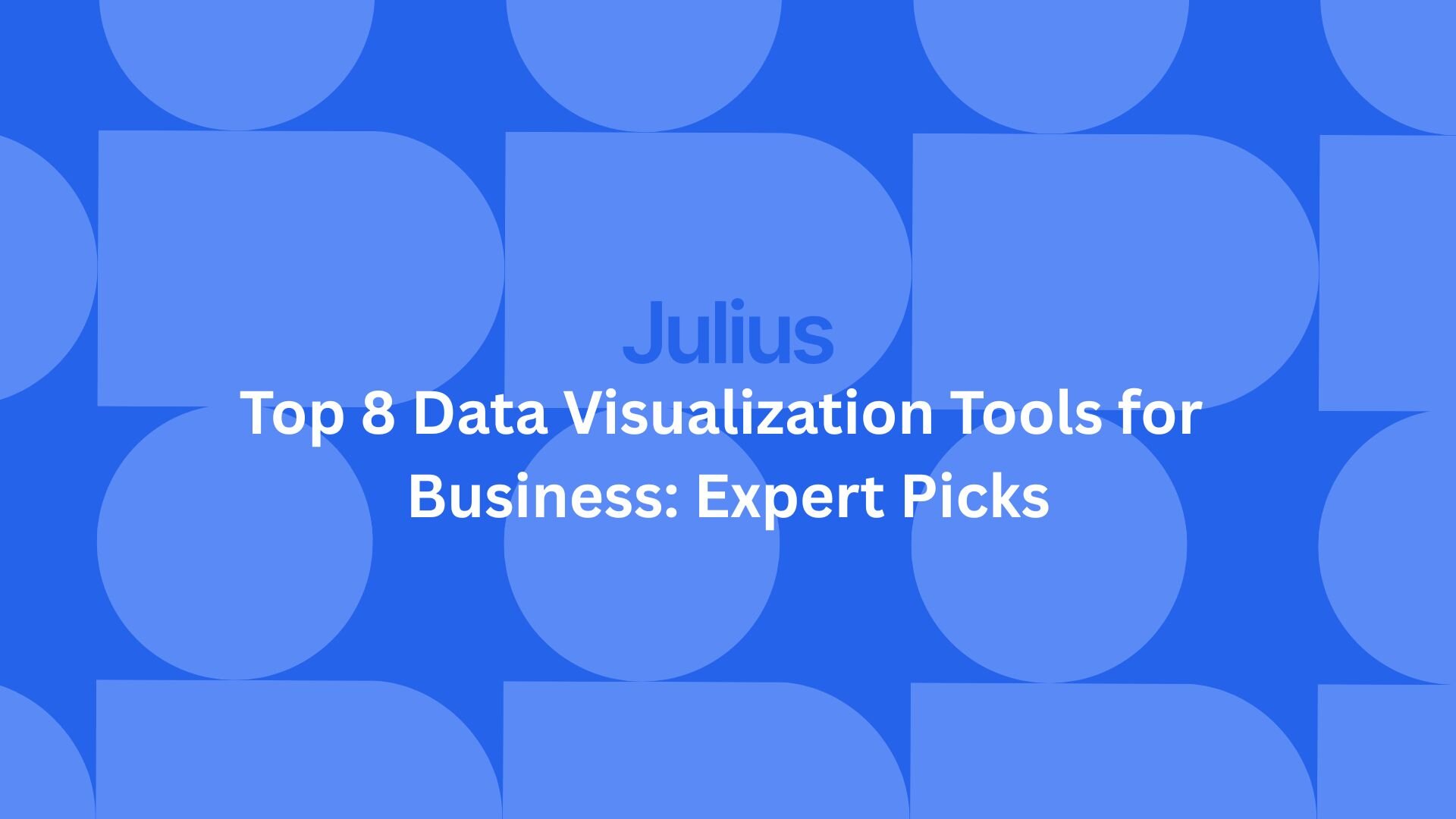 Julius AI | AI for Data Analysis | Top 8 Data Visualization Tools for Business in 2026: Expert Picks