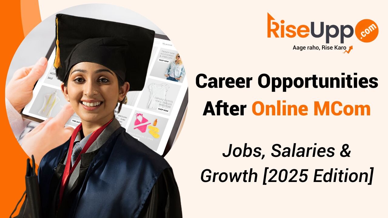 Top 10 Career Opportunities After Online MCom in India [2025 Guide] | RiseUpp
