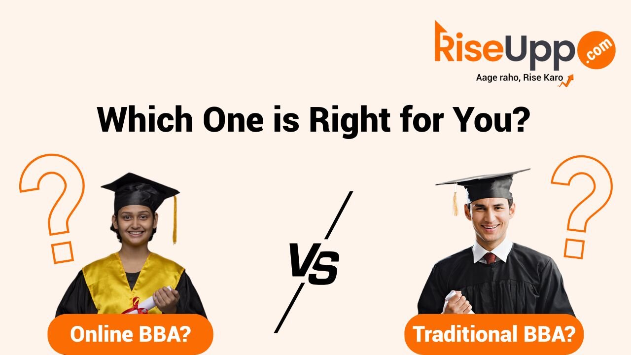 Online BBA vs. Traditional BBA: Which One is Right for You? | RiseUpp