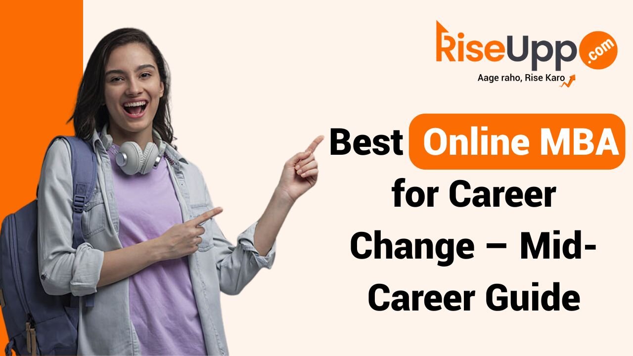 Best Online MBA for Career Change in India (2026 Guide) | RiseUpp