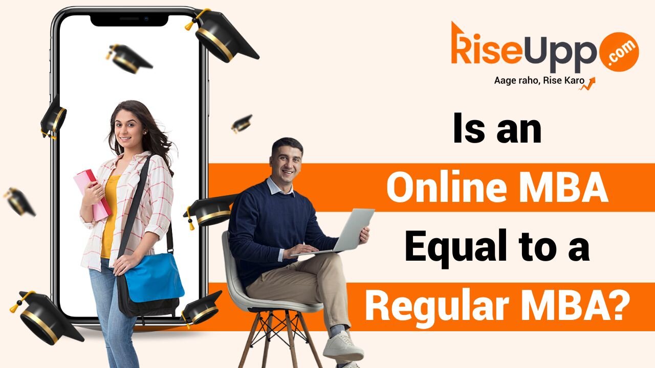 Is an Online MBA Equal to a Regular MBA? | RiseUpp | RiseUpp
