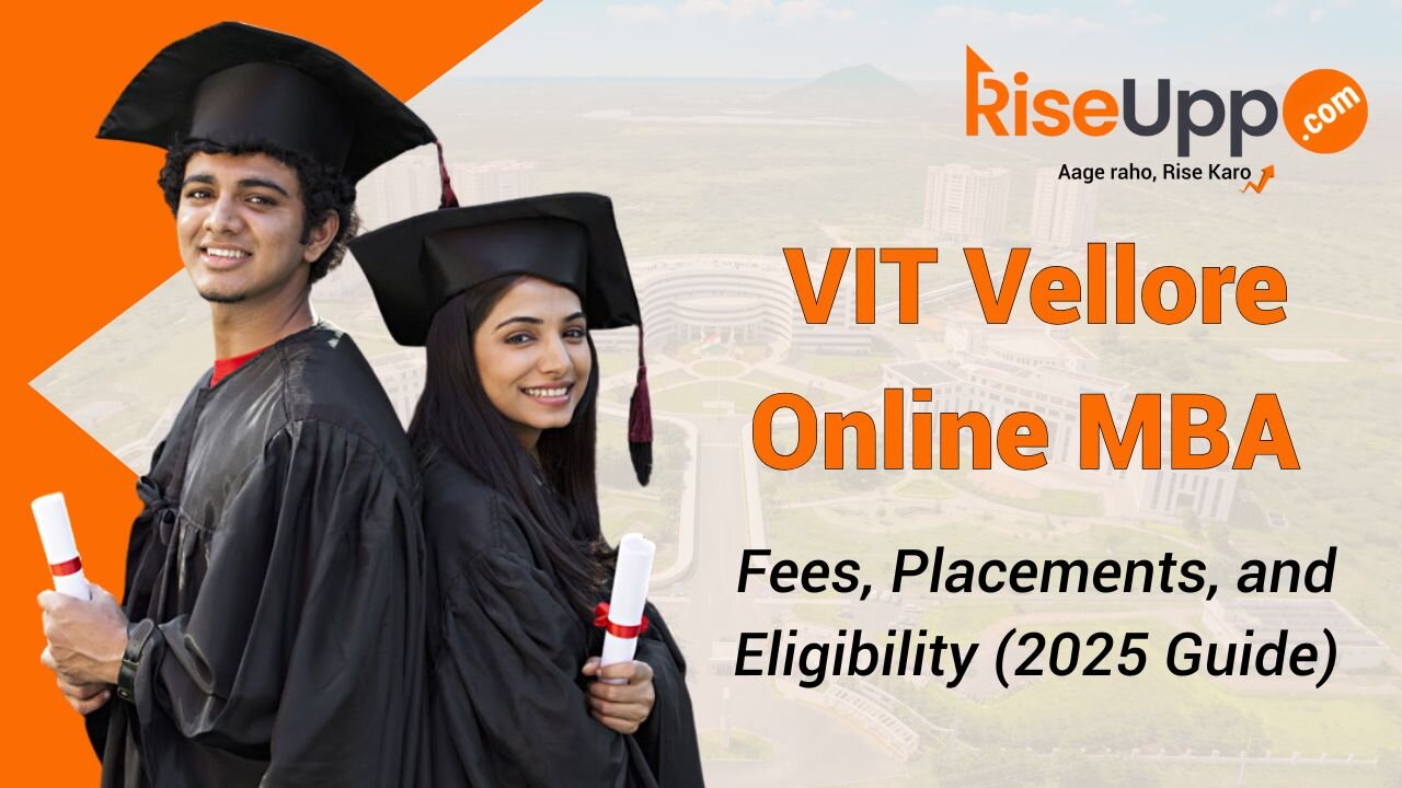 VIT Online MBA 2025: Fees, Placements & Eligibility Guide | RiseUpp