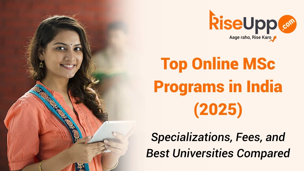 Top 10 Online MSc Programs in India (2025): Best Specializations, Universities & Career Scope ...