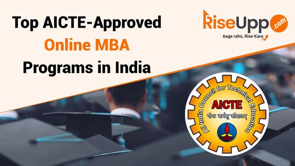 Top AICTE-Approved Online MBA Programs in India (2025) | RiseUpp