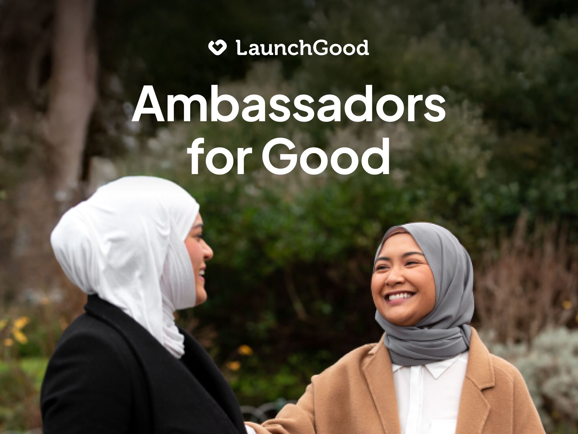 Ambassadors for Good | LaunchGood