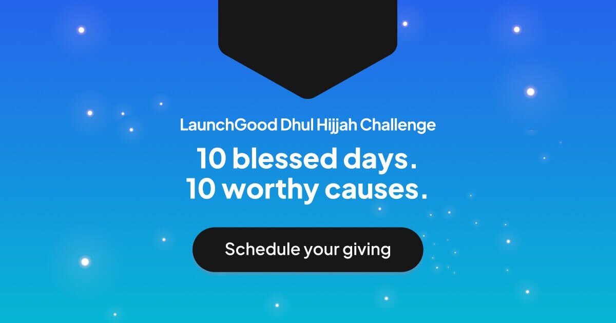 Crowdfunding Incredible Muslims | LaunchGood