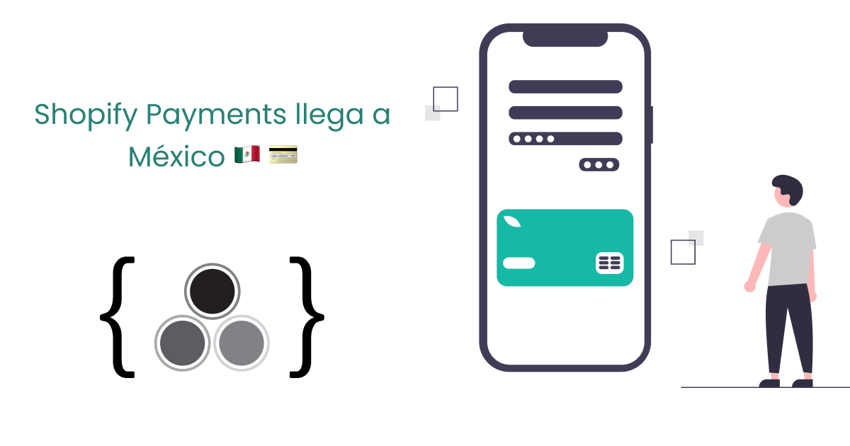 ¡Shopify Payments llega a México! 💳🇲🇽