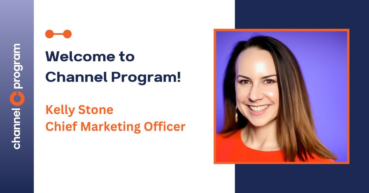 Kelly Stone Joins Channel Program as Chief Marketing Officer