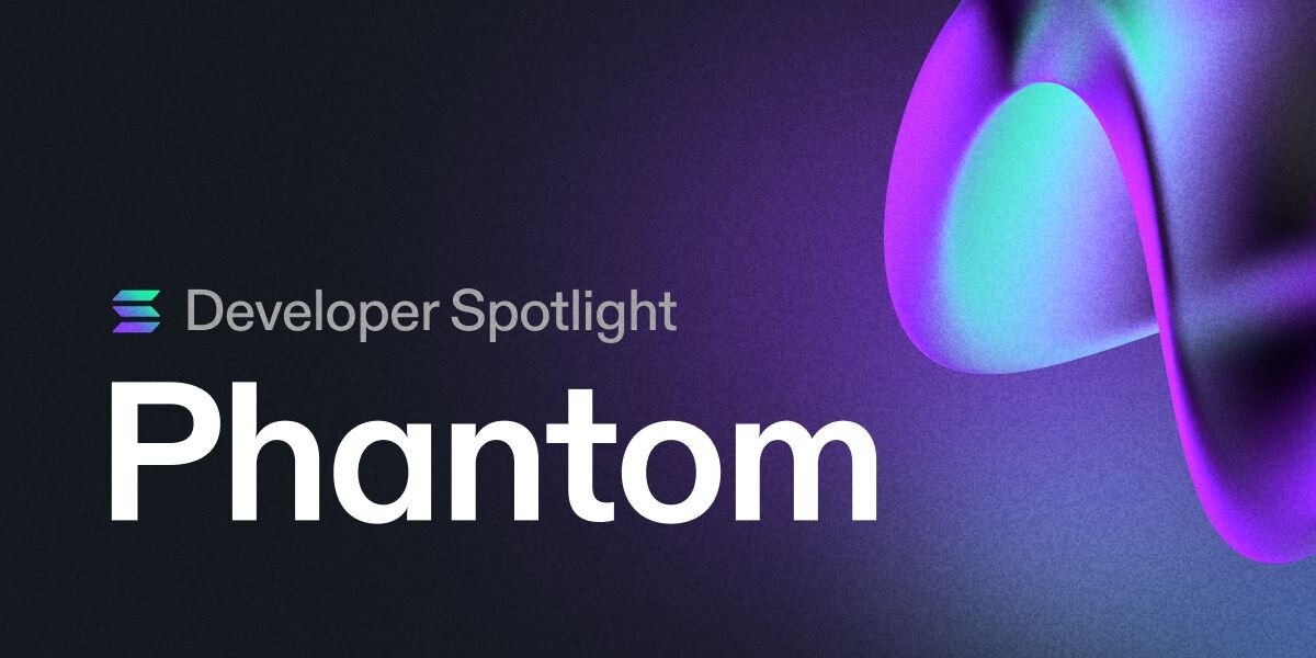 Developer Spotlight: Phantom Supports Token Extensions | Solana