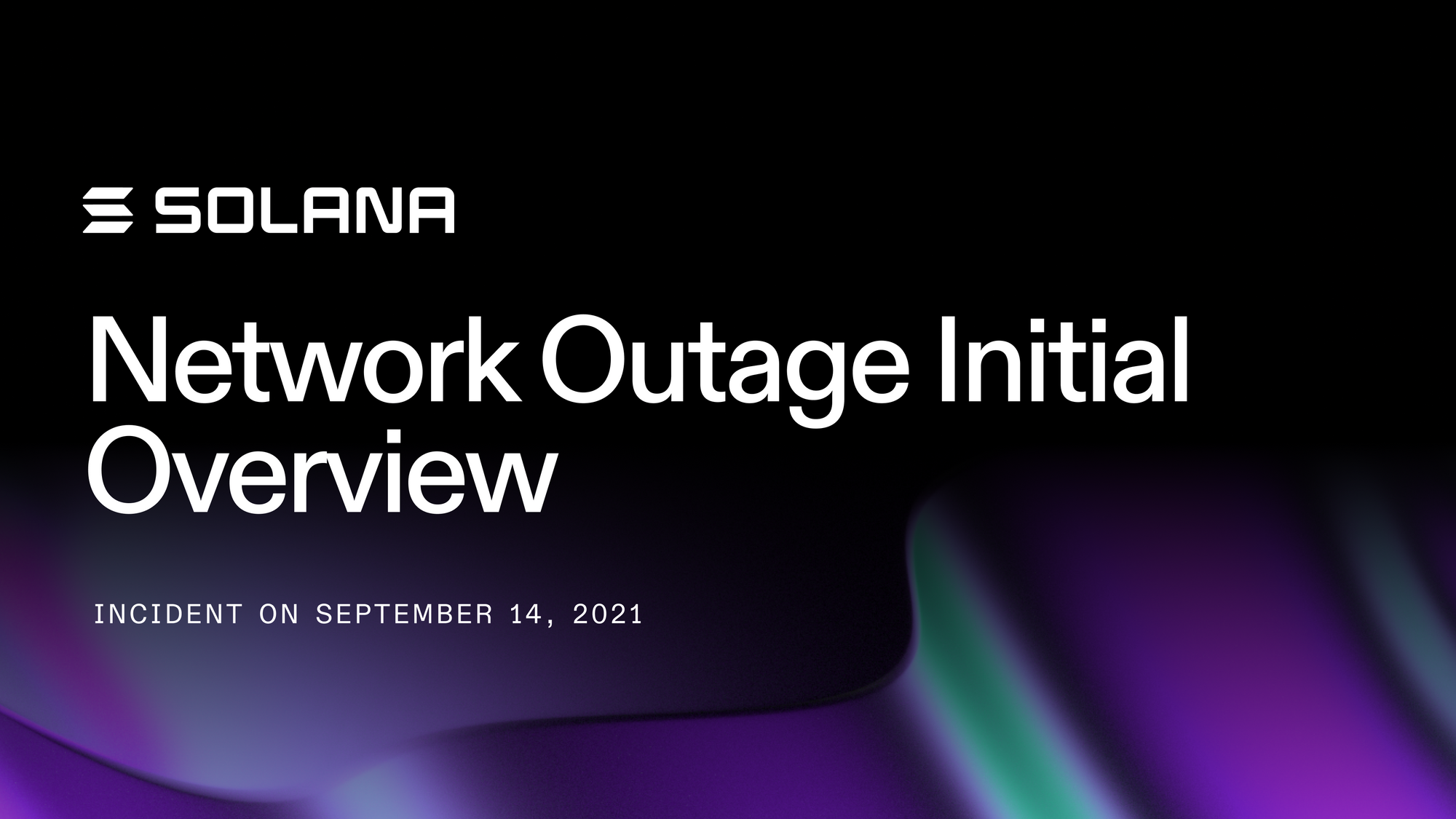 9-14 Network Outage Initial Overview | Solana