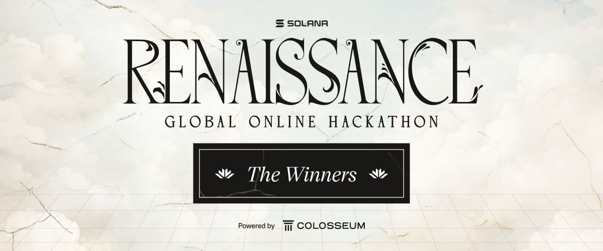 Meet the Winners of the Solana Renaissance Hackathon | Solana
