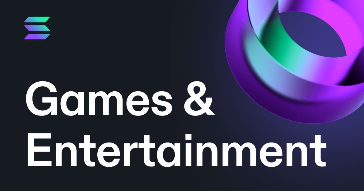 Games and entertainment | Solana