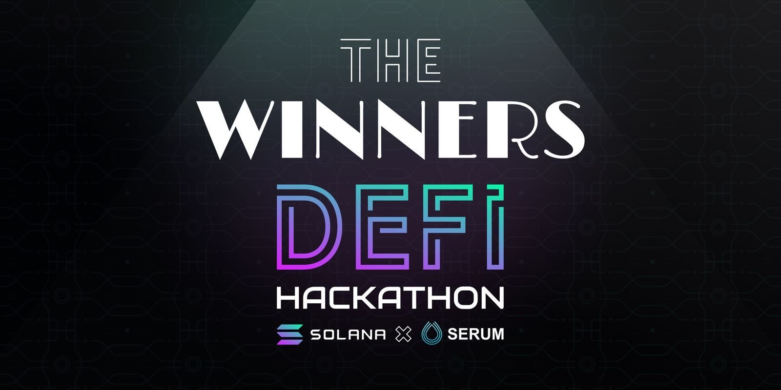 Winners of the Solana X Serum DeFi Hackathon | Solana
