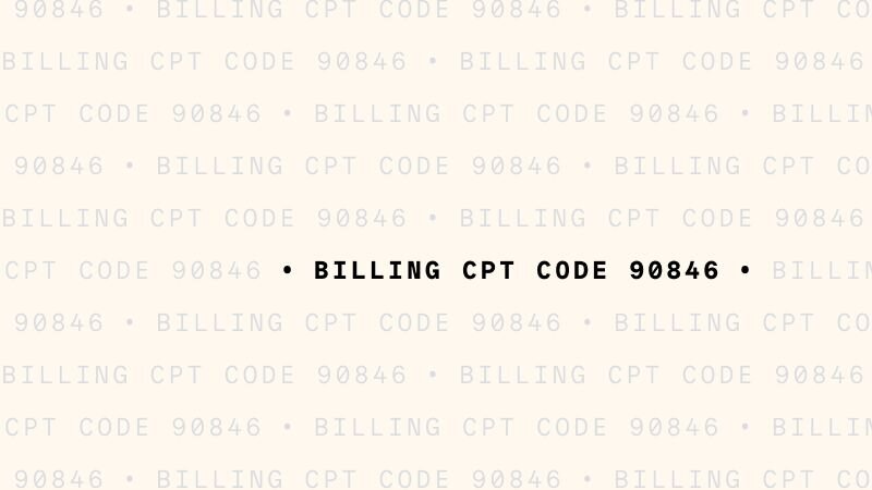How to use CPT code 90832 | Headway
