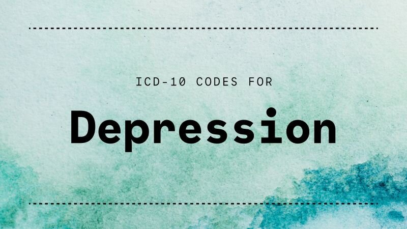 What are the depression ICD-10 codes? | Headway | Headway