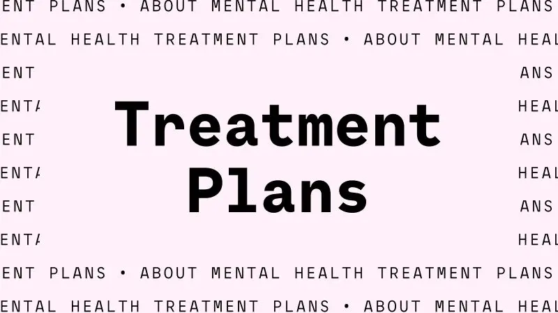 How to write a mental health treatment plan (with examples) | Headway