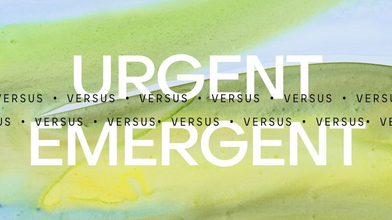 Urgent vs. emergent: Understanding the difference | Headway