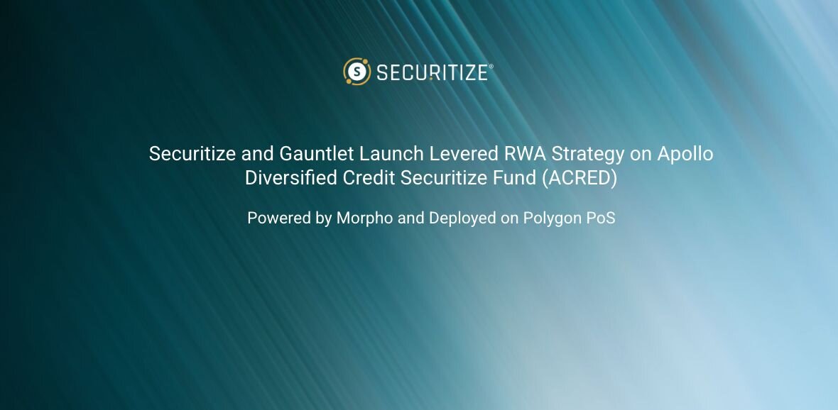 Securitize | Securitize and Gauntlet Launch Levered RWA Strategy on Apollo Diversified Credit ...