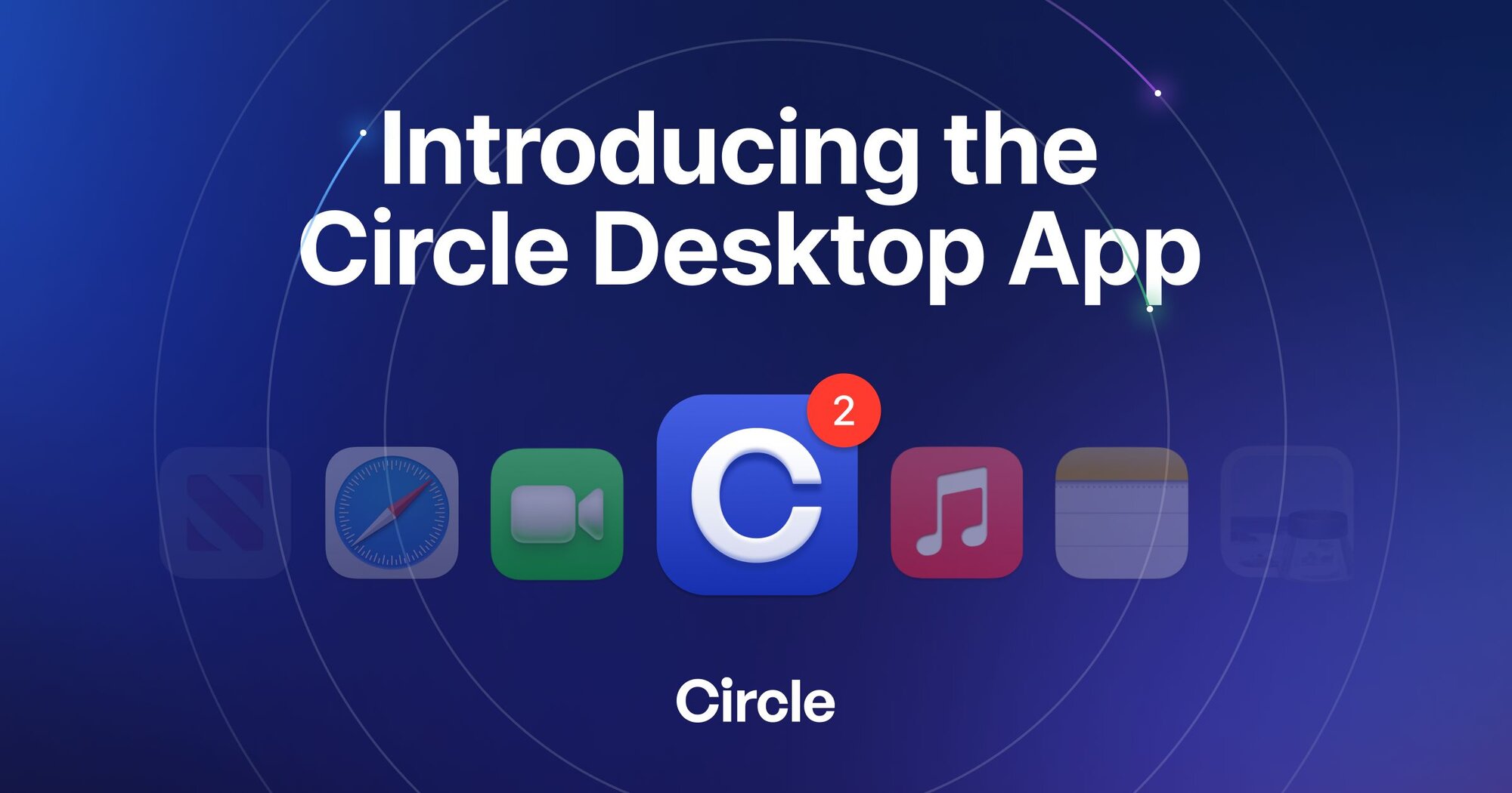 Circle Desktop App | Bring Your Community to the Desktop