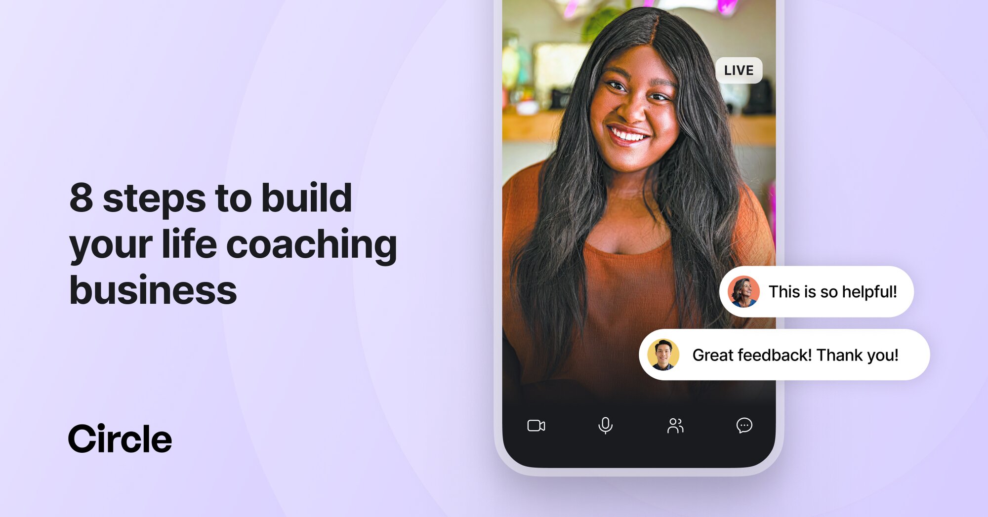 8 Steps To Build a Community-Powered Life Coaching Business | Circle Blog