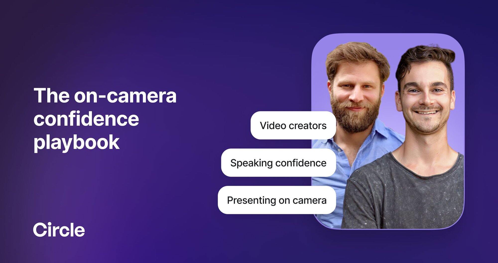 The On-Camera Confidence Playbook | Circle Blog