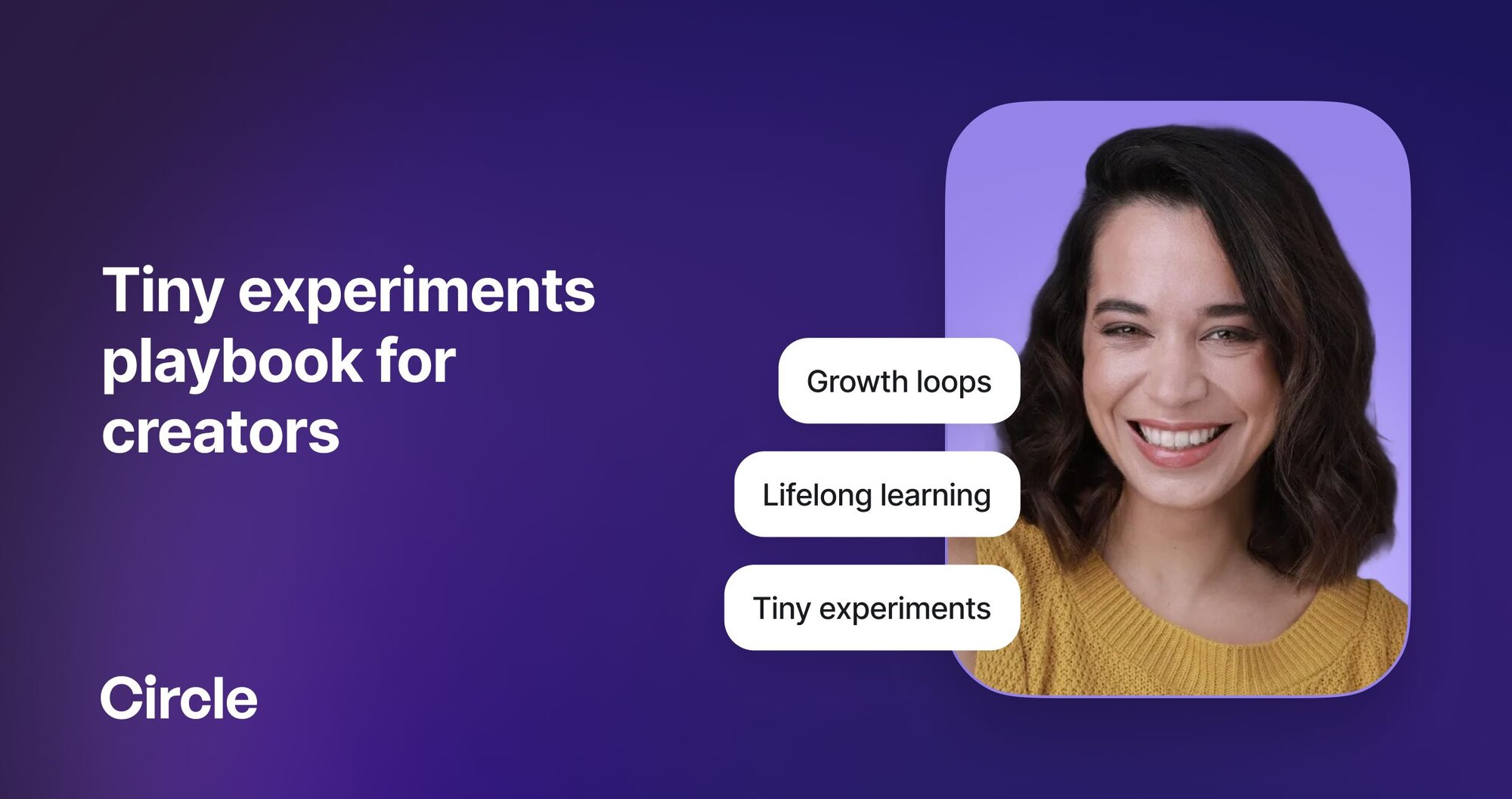 Tiny Experiments and the Experimental Mindset for Creators | Circle Blog