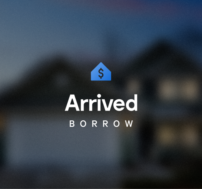 Arrived Borrow | Arrived - Easily Invest in Real Estate