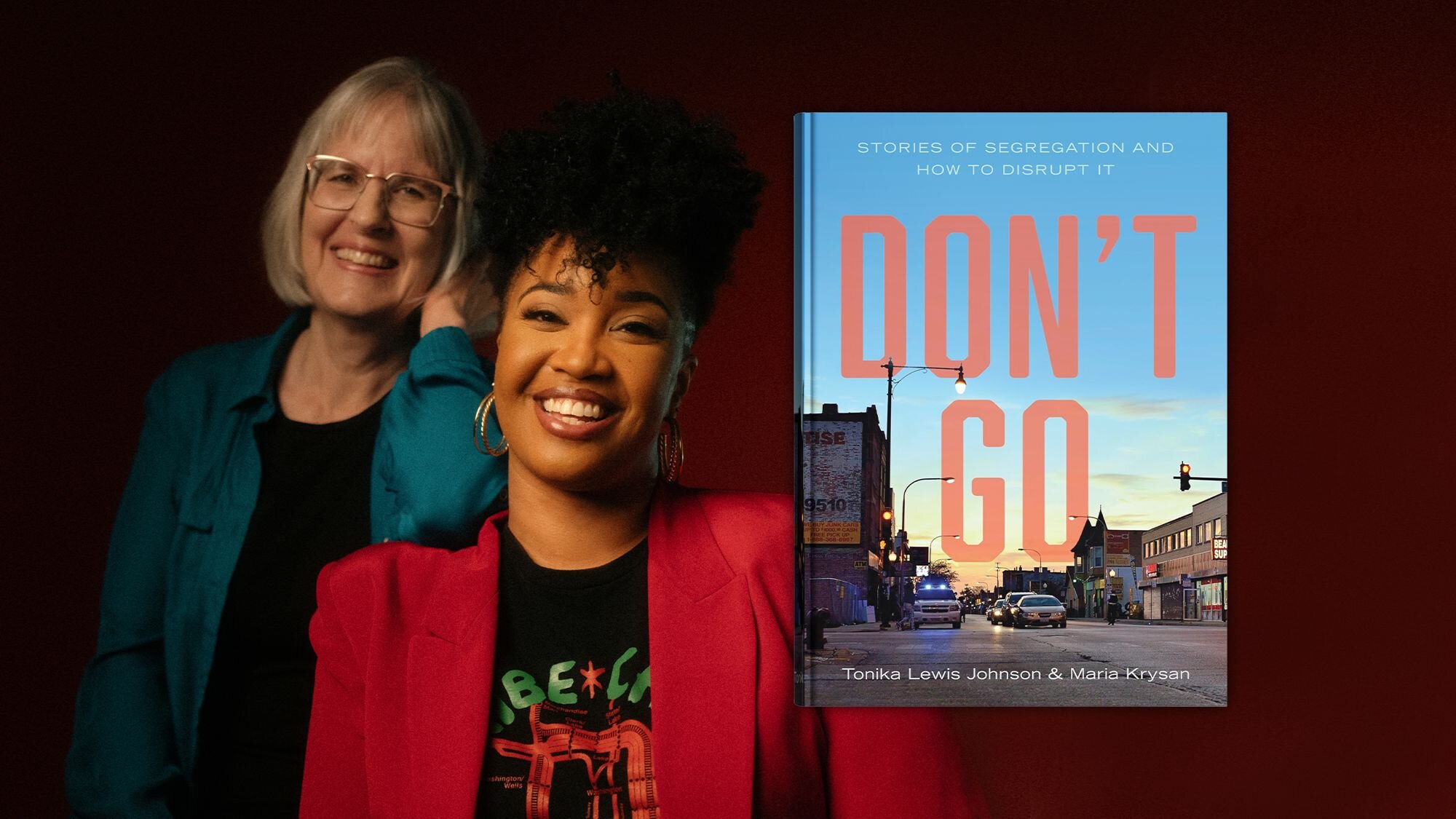 Don't Go: Tonika Johnson & Maria Krysan | Chicago Architecture Center