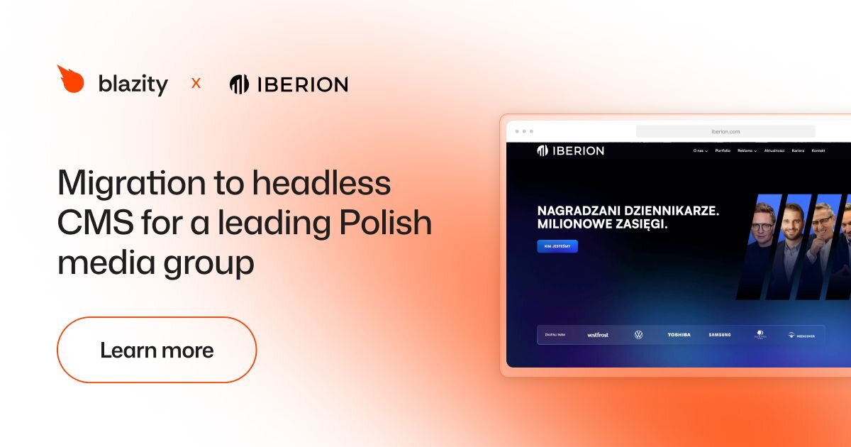 Case Study - Iberion - Migration to headless CMS for a leading Polish media group | Blazity
