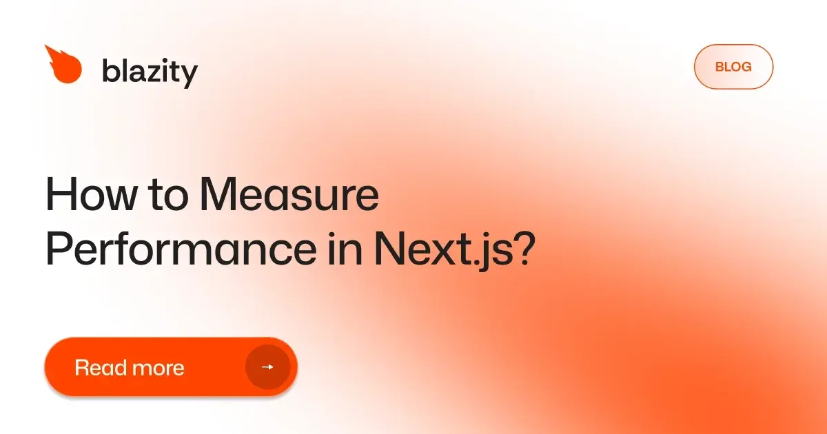 How to Measure Performance in Next.js? | Blazity